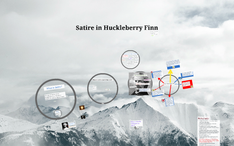 Satire in Huckleberry Finn by Clark Dragonrice on Prezi