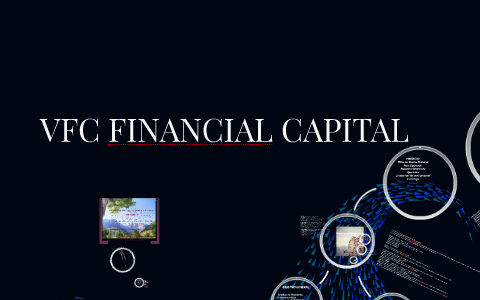 VFC FINANCIAL CAPITAL by ricardo escalante on Prezi