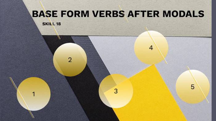 Skill 18: Base form verbs after modals by Christian Ruiz on Prezi
