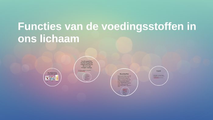 Functies van de voedingsstoffen in ons lichaam by Lien Manssens on Prezi