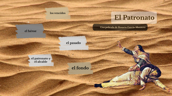 El Patronato (versión pitch) by Mauricio Sotelo on Prezi