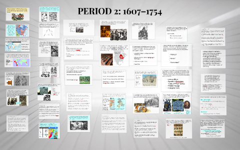 PERIOD 2: 1607–1754 by Joe Jarquin on Prezi