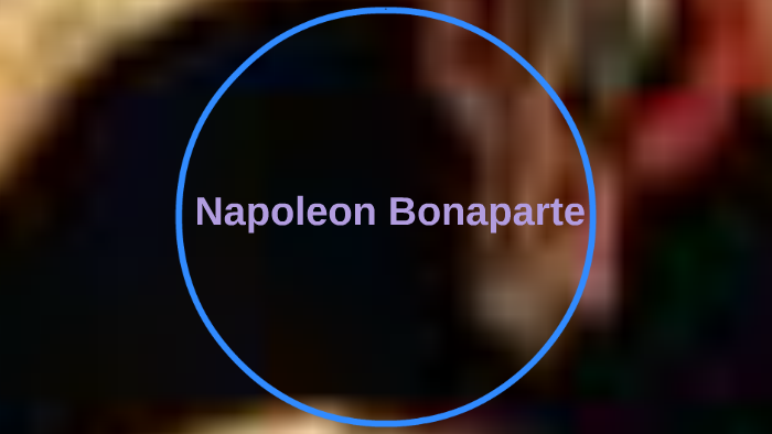 napoleon bonaparte by anthony tirado on Prezi