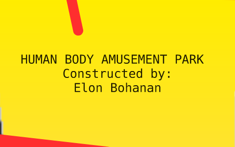 Human Body Amusement Park by Awesome Face on Prezi