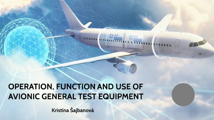 OPERATION, FUNCTION AND USE OF AVIONIC GENERAL TEST EQUIPMENT by ...