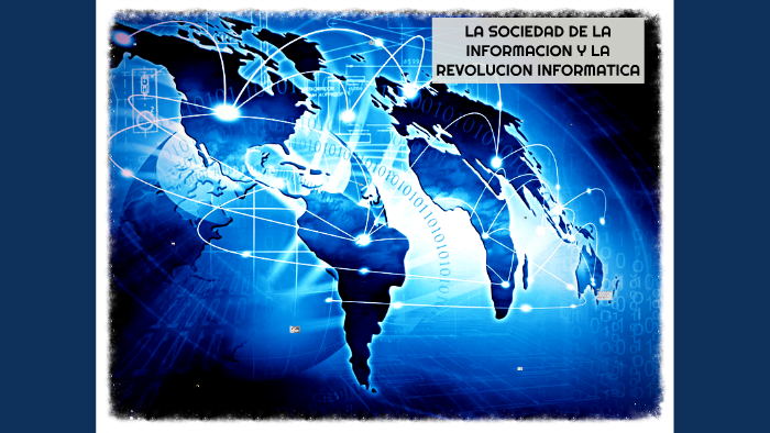 La Sociedad de la Informacion y la Revolucion Informatica by Jessica ...
