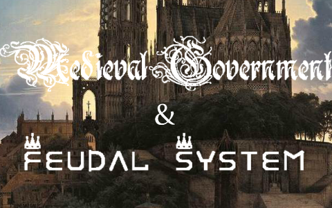 Medieval Government & Feudal System by Haley Lopez on Prezi