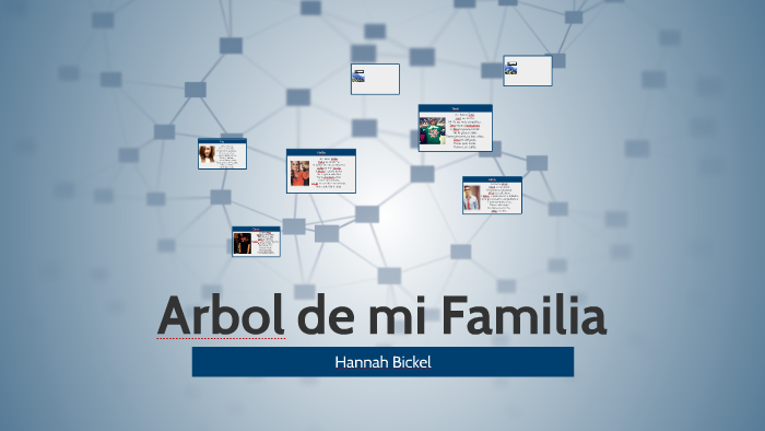 Arbol de mi Familia by Hannah Bickel on Prezi