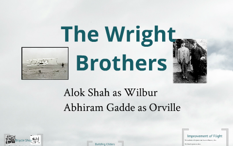 Wilbur and Orville Wright by Amit Shah on Prezi