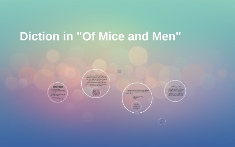 Diction in "Of Mice and Men" by Anna Pollard on Prezi