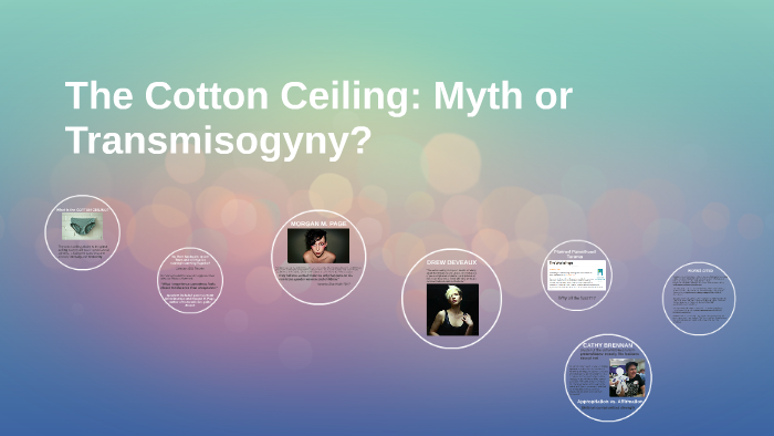 The Cotton Ceiling by Kelsey Kelly on Prezi
