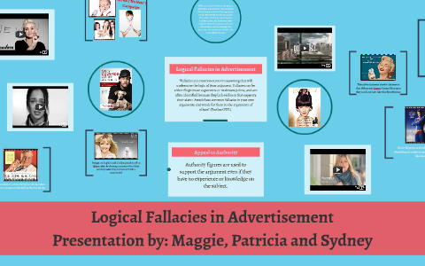 Logical Fallacies in Advertising by Sydney Brookbank on Prezi