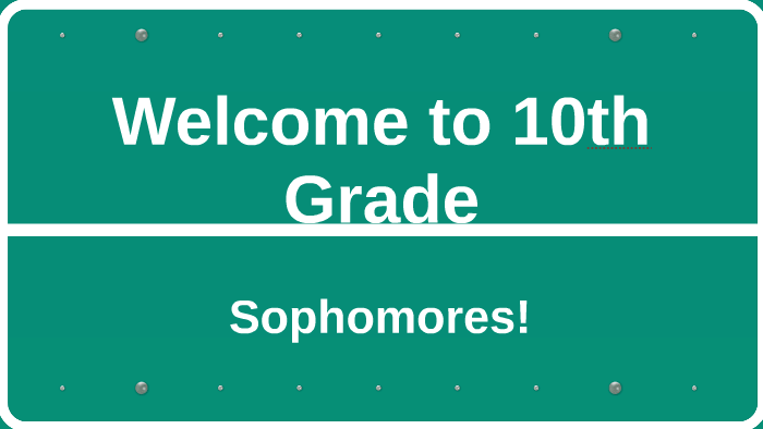 Welcome to 10th Grade by Gale Restaino on Prezi