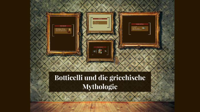 Botticelli und die griechische Mythologie by Paula Niebeling on Prezi