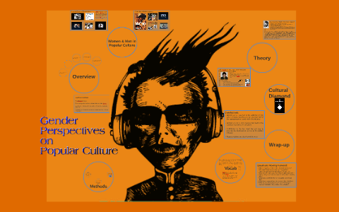 8 - Gender in Media & Popular Culture by Courtney Feldscher on Prezi