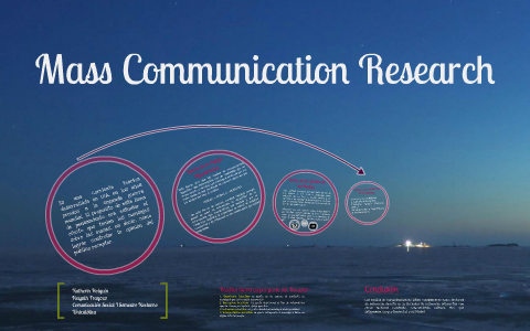 Mass Communication Research by Katherin Holguín on Prezi
