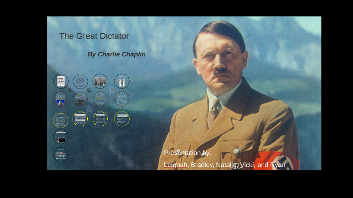 The Great Dictator by Charlie Chaplin by Victoria Duguay on Prezi