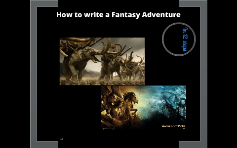 How to write a Fantasy Adventure by Bradley Nielsen on Prezi
