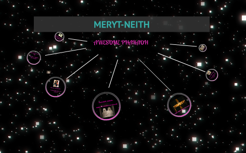 MERYT-NEITH by Reagan Brown on Prezi