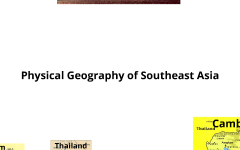 Physical Geography of Southeast Asia by Al Darby