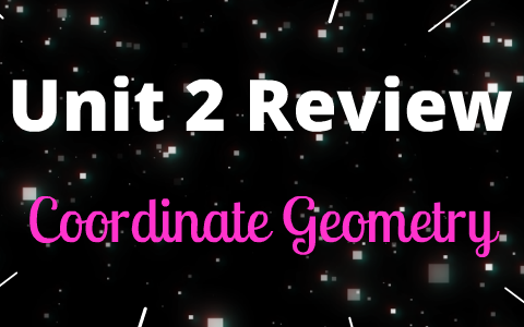Geometry Unit 2 Review by Aaron Blair on Prezi