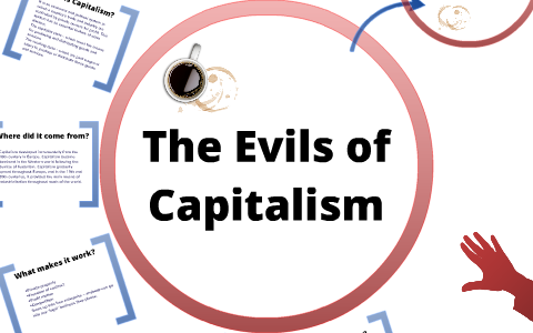 The Evils of Capitalism by Maria Kirakosian on Prezi