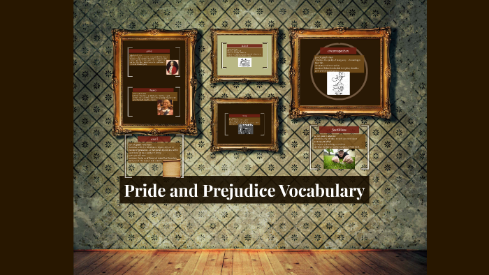 Pride and Prejudice Vocabulary by Laurel Mueller on Prezi