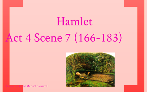 Hamlet Act 4 Scene 7 Lines 166-183 by Cassie Laur on Prezi
