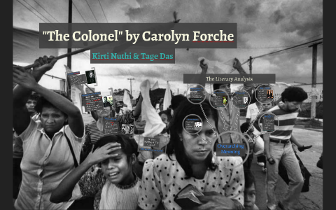 "The Colonel" by Carolyn Forche by Kirti Nuthi on Prezi