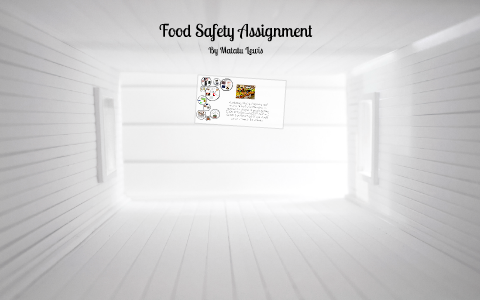 Food Safety Assignment by on Prezi