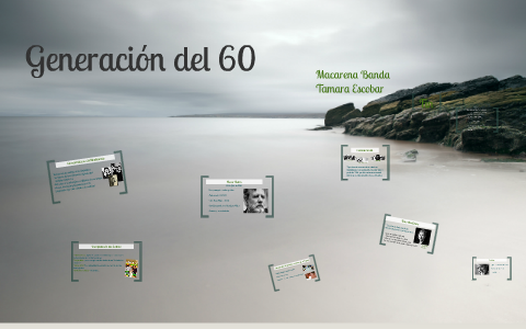 Generación del 60 by Macarena Banda Morales on Prezi