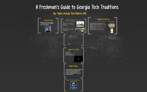A Freshman's Guide to Georgia Tech Traditions by Taylor P on Prezi