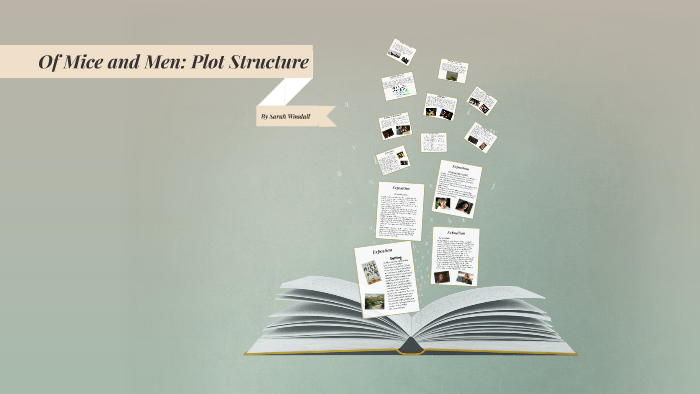 Of Mice and Men: Plot Structure by Sarah Woodall on Prezi