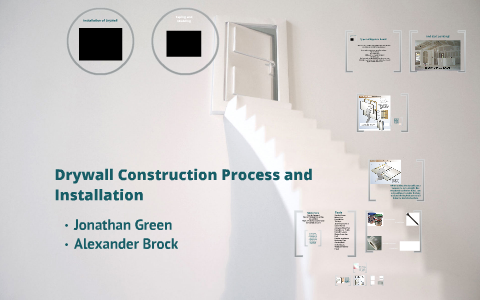 Drywall Construction Process and Installation by Jonathan Green on Prezi
