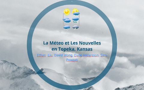 French Weather and News Report by David Wong on Prezi