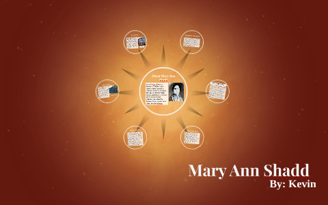 Mary Ann Shadd by Kevin on Prezi