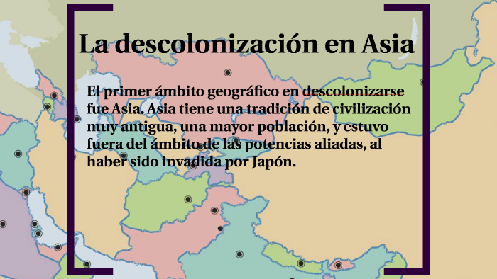 La DescolonizaciÓn De Asia By Mercedes Martín On Prezi