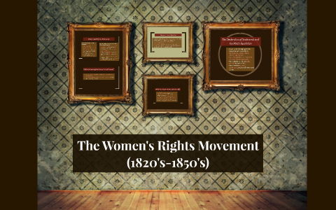 The Women's Rights Movement (1820's-1850's) by Rachel Julian on Prezi