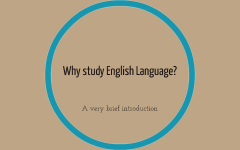 Why study English Language? by Andrew Catherall on Prezi