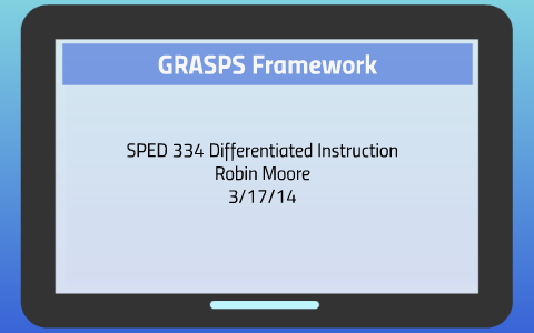 GRASPS Framework by Robin Moore on Prezi