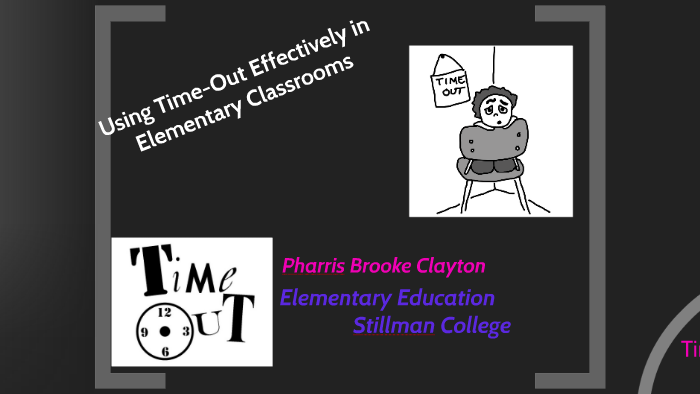 Using Time-Out Effectively in Elementary Classrooms by Pharris Clayton ...