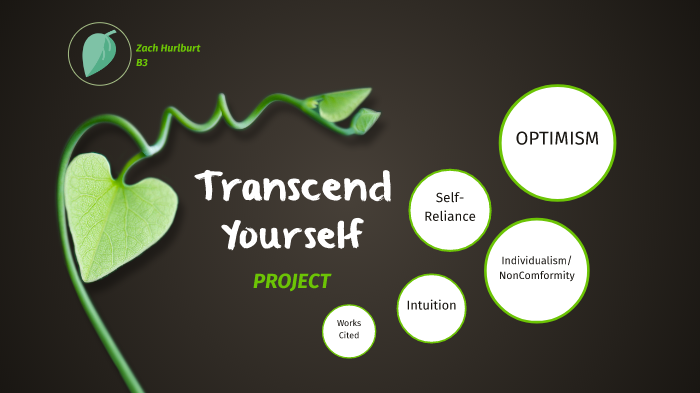 Transcend Yourself by Zach Hurlburt on Prezi