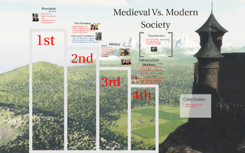 Medieval Vs. Modern by Swag Master 7 on Prezi
