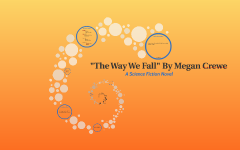 "The Way We Fall" By Megan Crewe by lib libby on Prezi