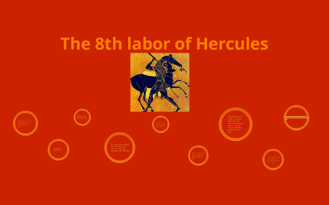 8th trial of Hercules by Sydney Mosser on Prezi