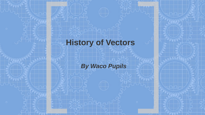 History Of Vectors by Kevin Du on Prezi