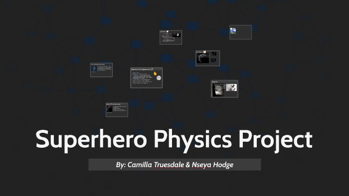 Superhero Physics Project by Camilla Truesdale on Prezi