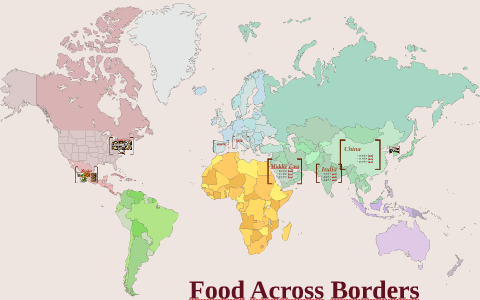 Food Across Borders by Kelli Galayda on Prezi