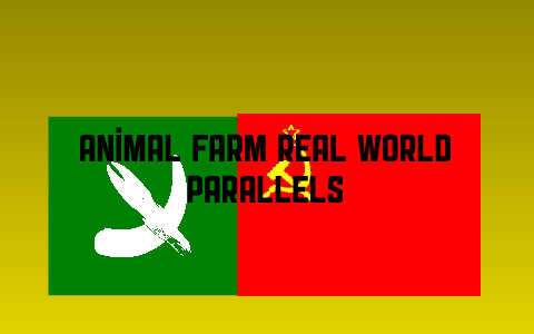 Animal Farm Real World Parallels by Parker Diamond on Prezi