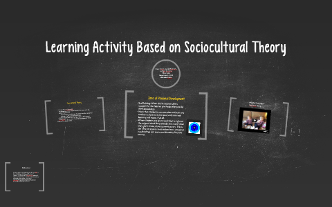 Sociocultural Theory by stacy caron on Prezi